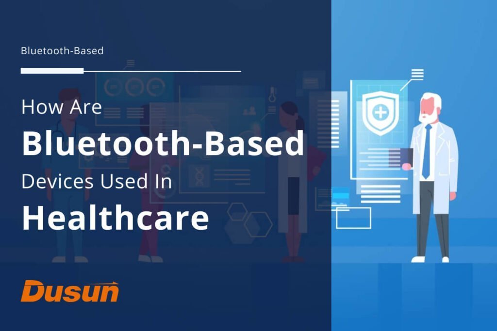 How Bluetooth Gateway Help IoT Healthcare and Smart Hospital