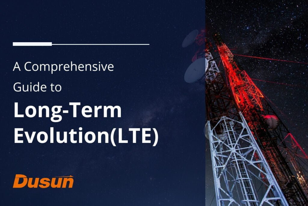 A Comprehensive Guide To Long Term Evolution Lte Dusuniot