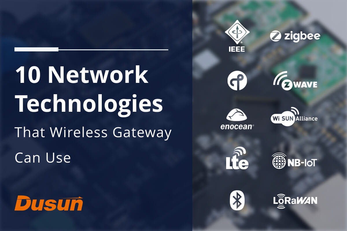 10 Wireless Gateway Technologies Recommendation - DusunIoT